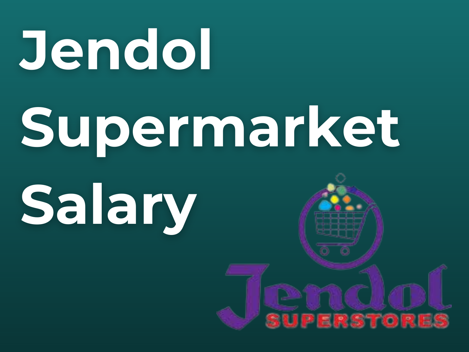 Jendol Supermarket Salary Structure in Nigerian Naira 2026