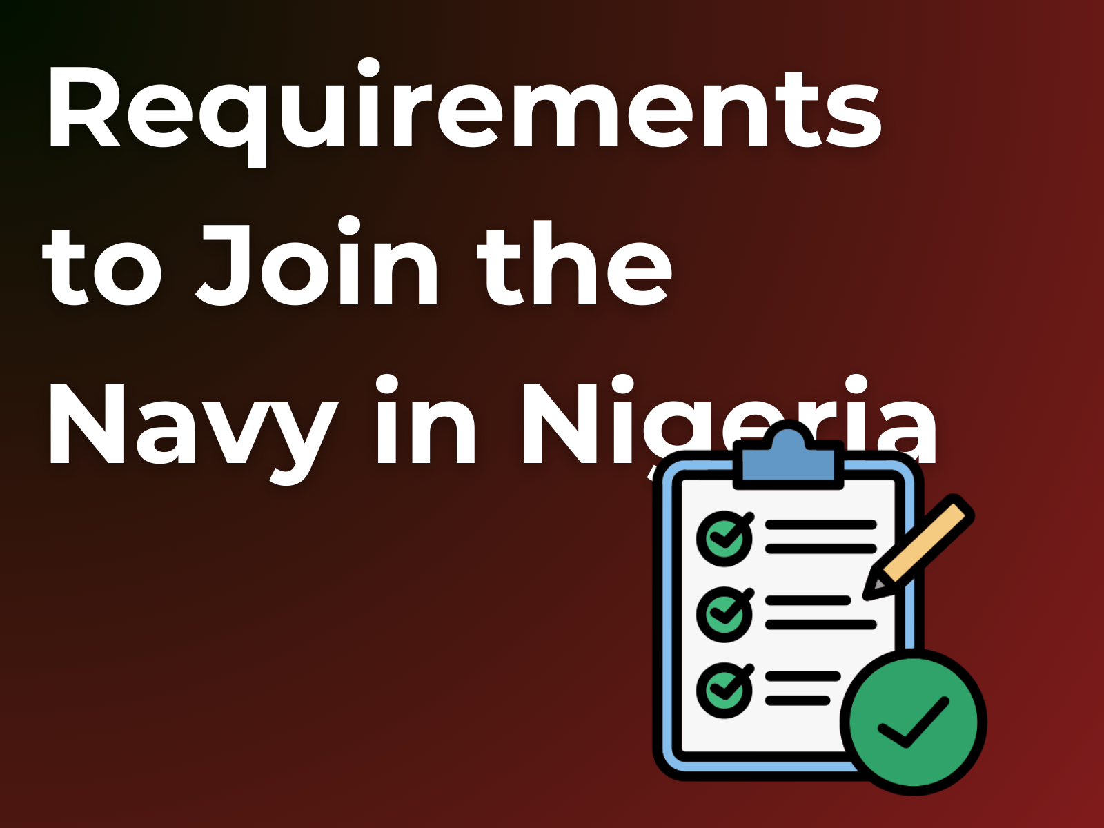 Requirements to Join the Navy in Nigeria 2025 InquireSalary