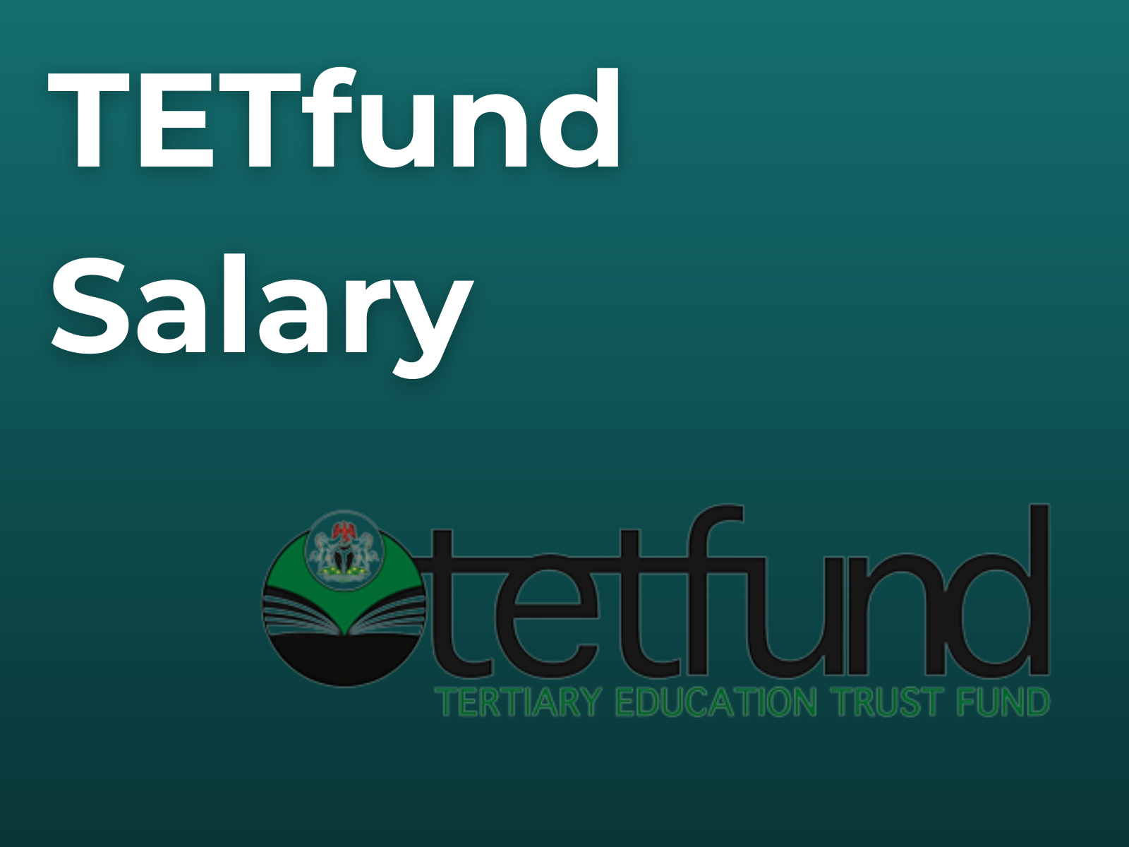 TETFund Salary in Nigerian Naira for 2025 - InquireSalary